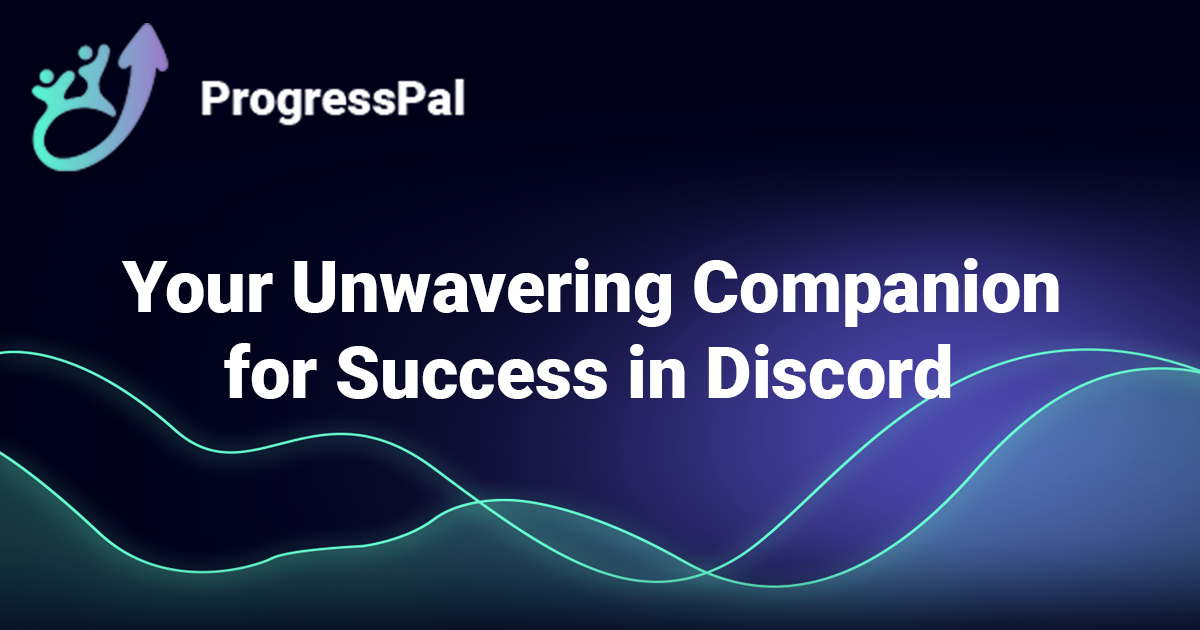 ProgressPal: The Ultimate Accountability Buddy Bot for Discord